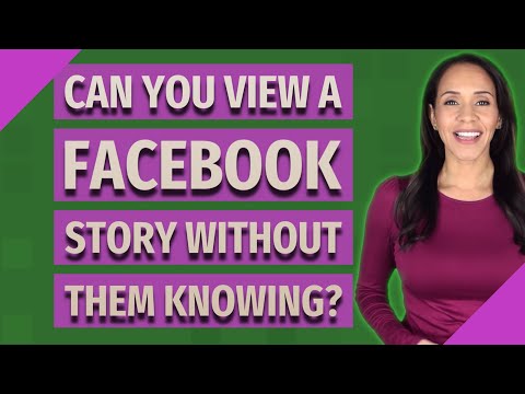 Can you view a Facebook story without them knowing?