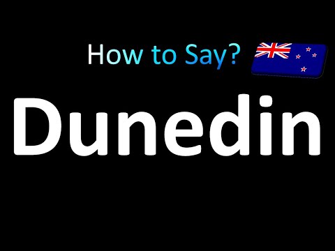 How to Pronounce Dunedin, New Zealand