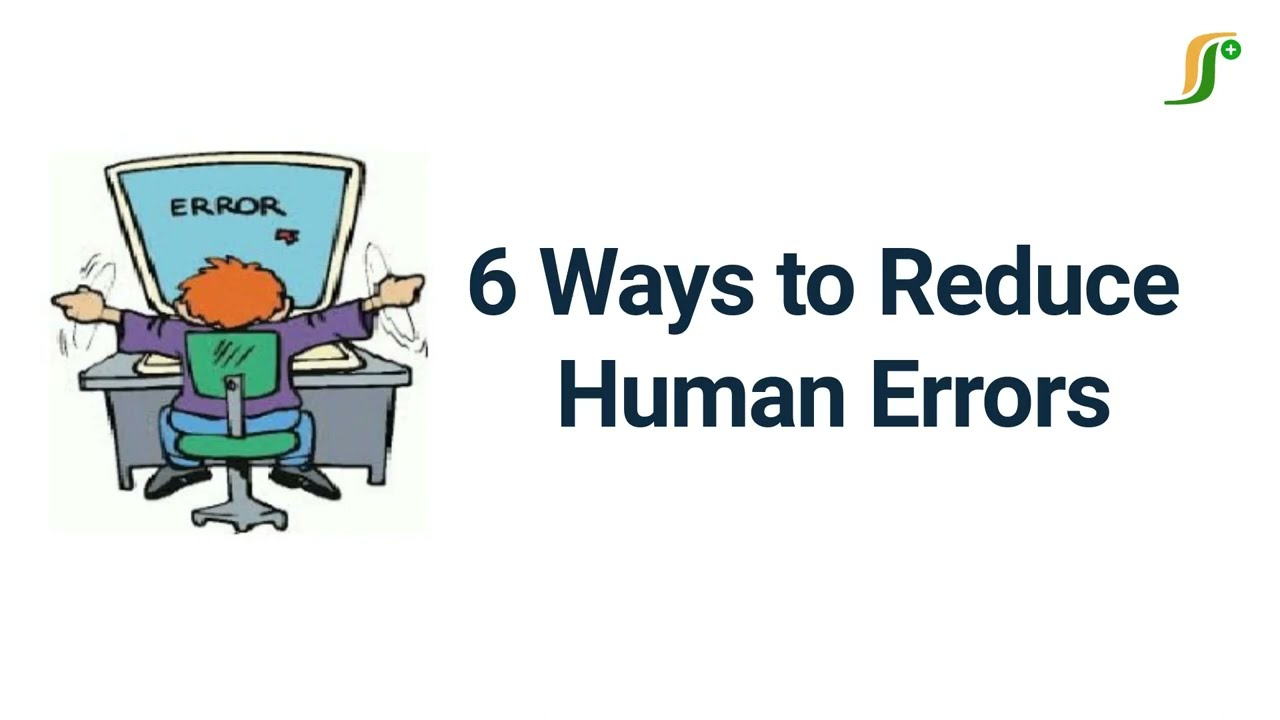 6 Ways to Reduce Human Errors | Human Error Prevention | Reduce GMP Errors