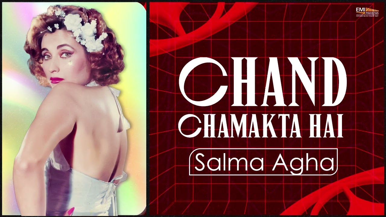 Chand Chamakta Hai by Salma Agha from Pakistan | Popnable