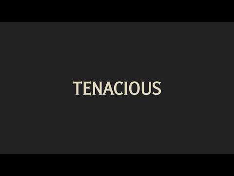 How To Pronounce Tenacious