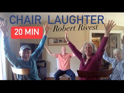 20 Min Chair Laughter Yoga Fun! Robert Rivest Wellbeing Laughter CEO, Laughter Yoga Master Trainer