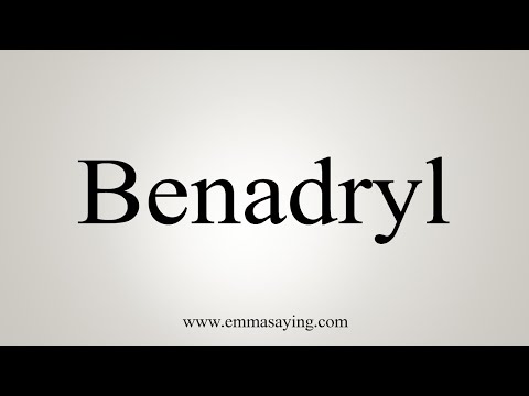 How To Say Benadryl