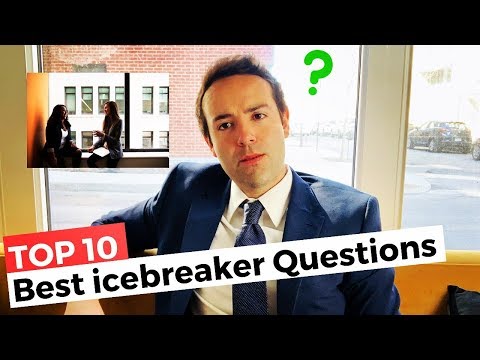 Top 10 Best Icebreaker Questions
