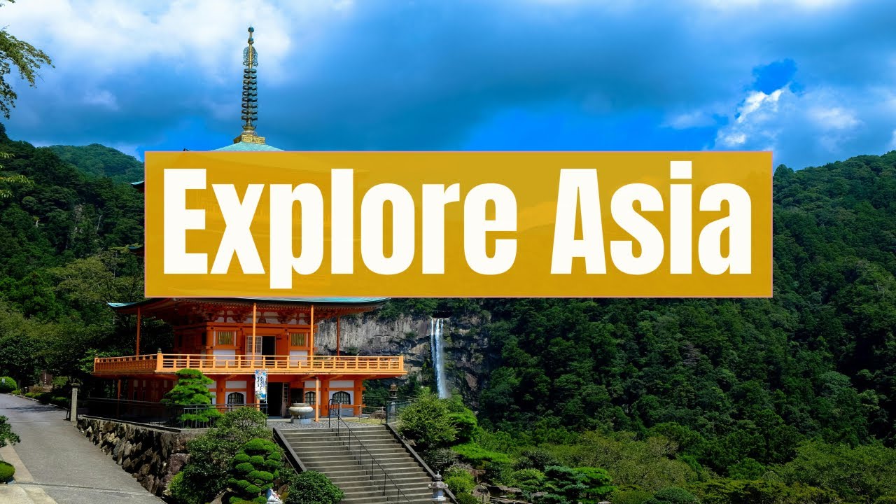 Explore Asia: Top Travel Destinations | Ultimate Asia Travel Guide