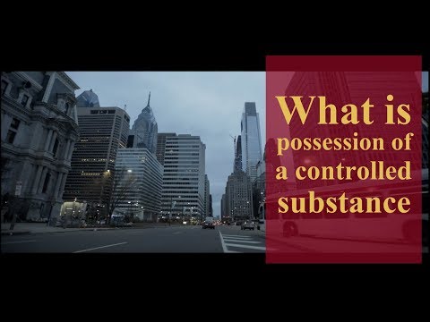 What is possession of a controlled substance? | PA Criminal Defense & Personal Injury