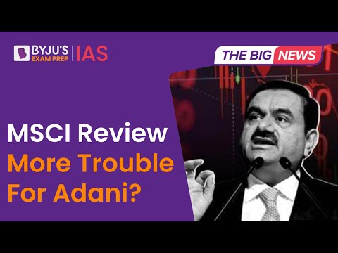 MSCI Cuts Weightage Of Adani Group’s Free Float | MSCI Index Explained | UPSC 2023