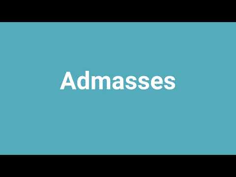 'Admasses' Meaning and Pronunciation