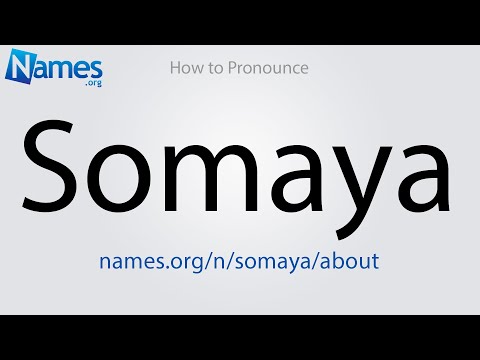 How to Pronounce Somaya
