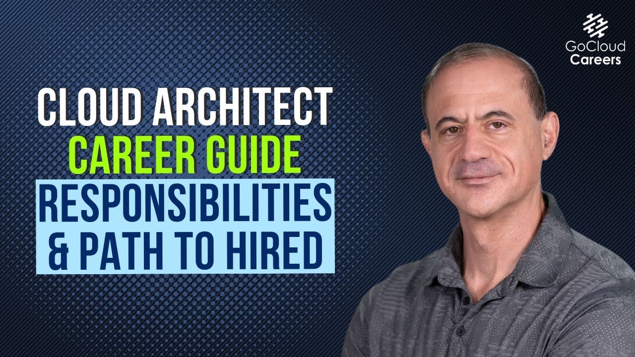 Cloud Architect Career Guide: Responsibilities, Tools & Path to Hired