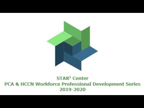 STAR² Center 19-20 PCA & HCCN Professional Development Series - Session 6
