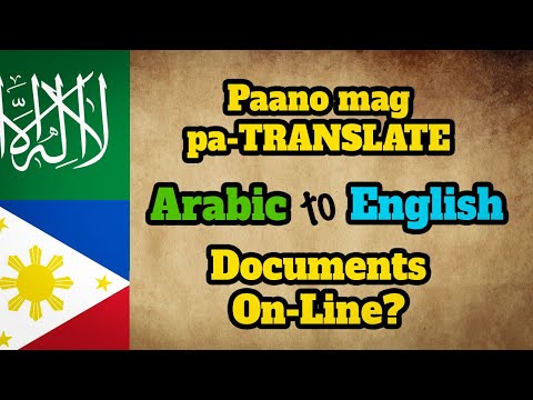 Paano mag pa TRANSLATE ng Document ONLINE sa Saudi Arabia