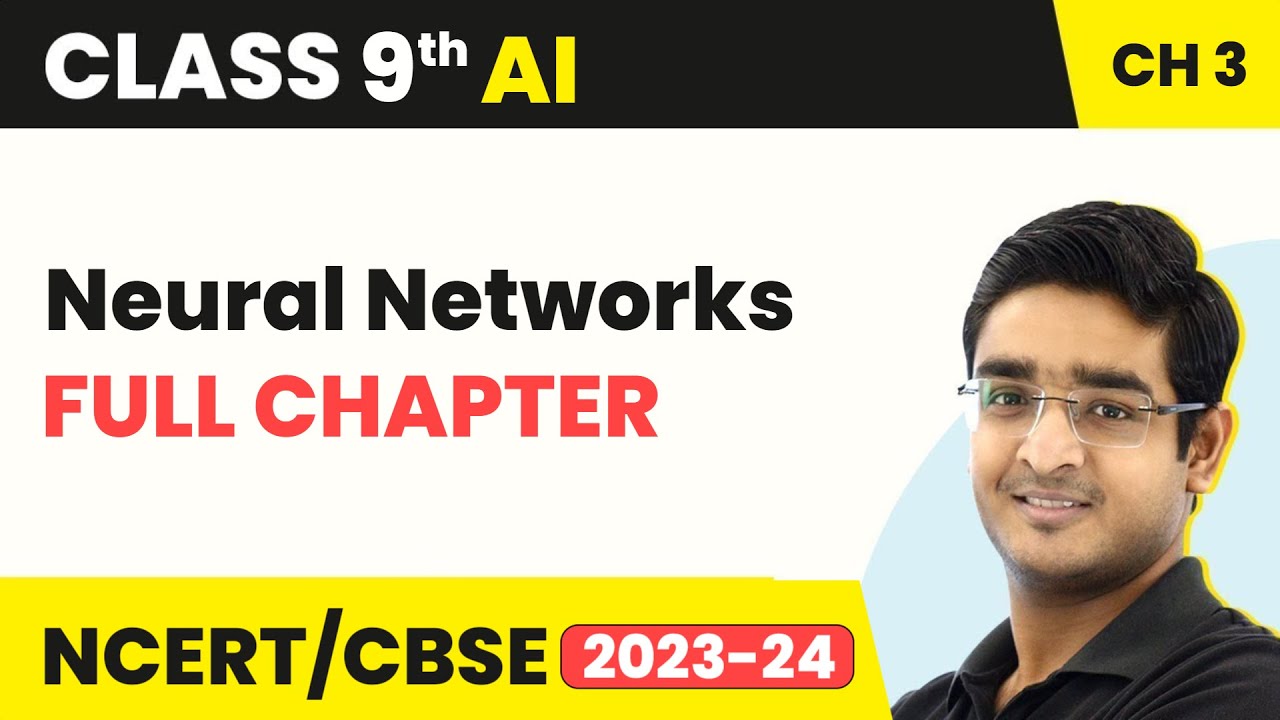 Class 9 Artificial Intelligence Chapter 3 | Neural Networks Full Chapter Explanation