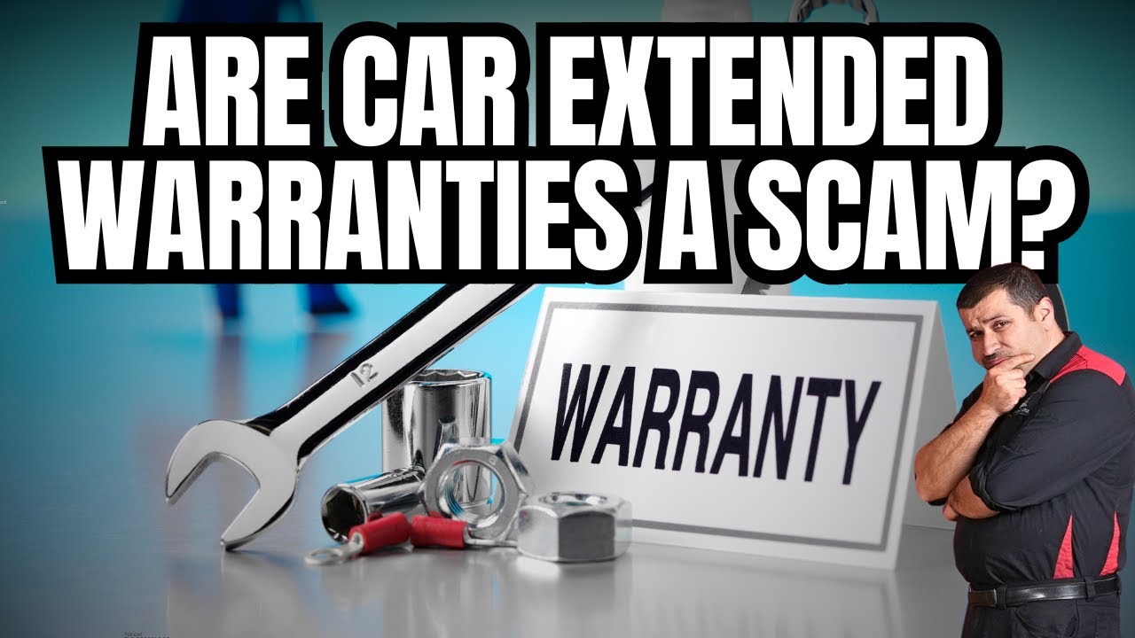 Are Car Extended Warranties a Scam?