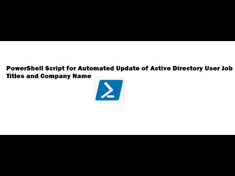 PowerShell Script for Automated Update of Active Directory User Job Titles and Company