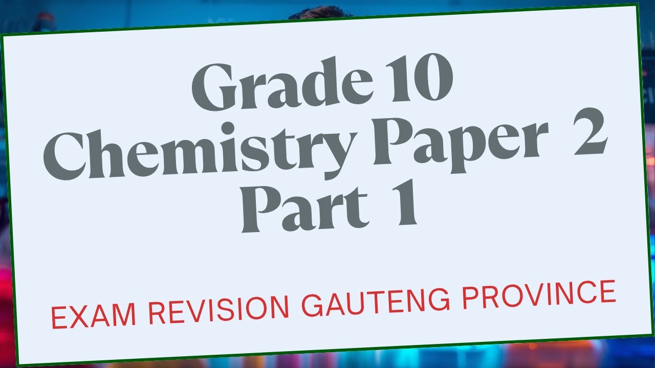 Physical Sciences Grade 10 Term 4 Exam Gauteng Province Chemistry Paper 2 2023 part1