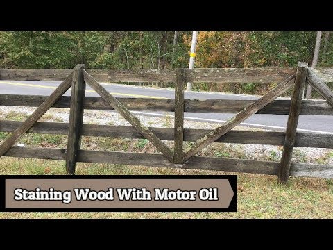 Staining Wood With Motor Oil