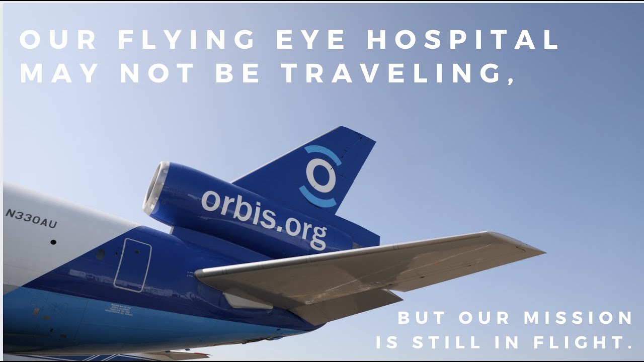 Flying Eye Hospital | Orbis