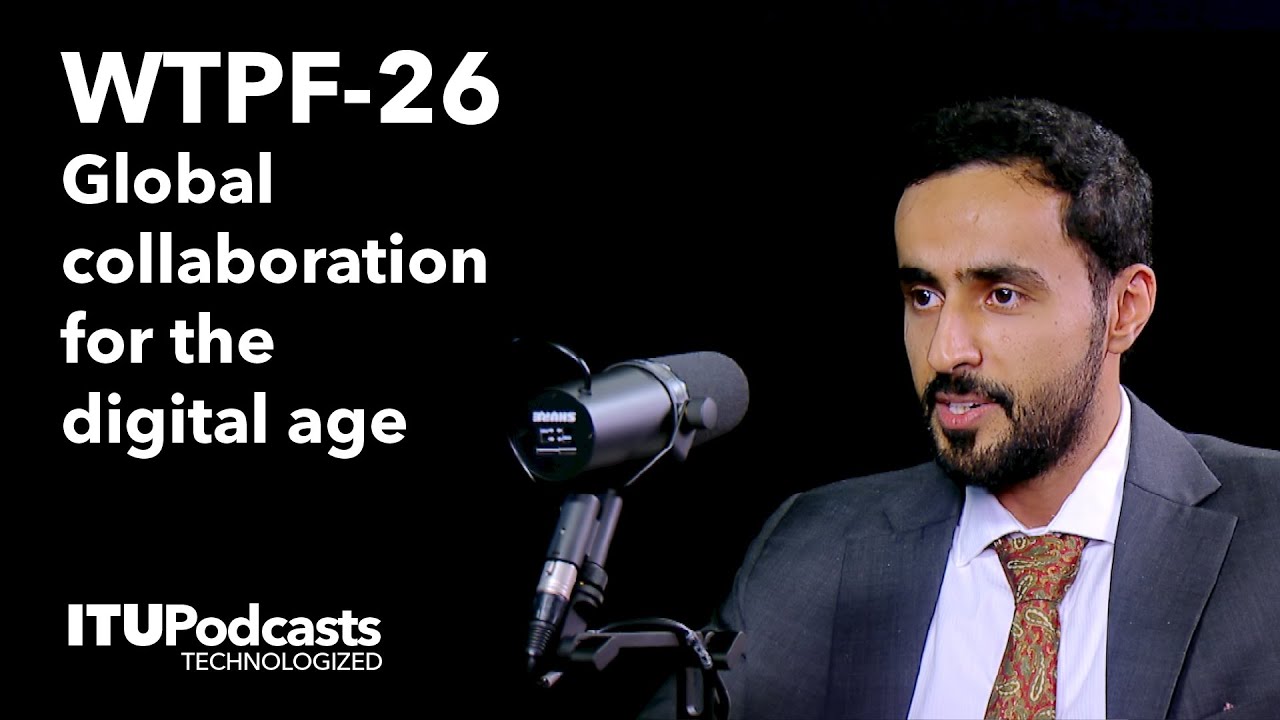 ITU Technologized: WTPF-26 | Building a More Inclusive, Sustainable, and Innovative Digital Future