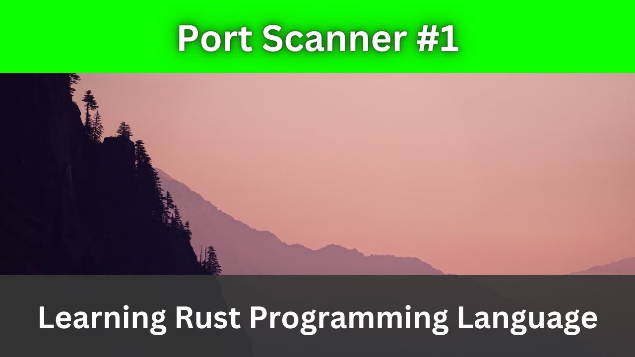 TCP Port Scanner #1 | Learning from Rust code in existing projects | Rust Language
