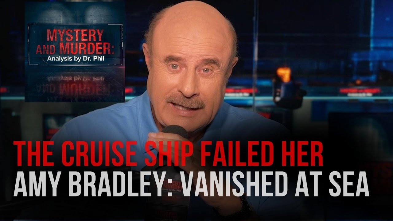 Pt1: Amy Bradley: Vanished At Sea | Mystery and Murder: Analysis by Dr. Phil