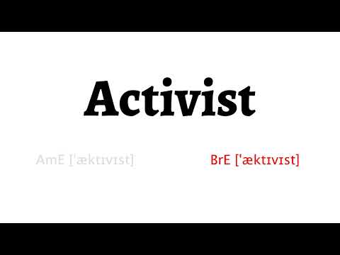How to Pronounce activist in American English and British English