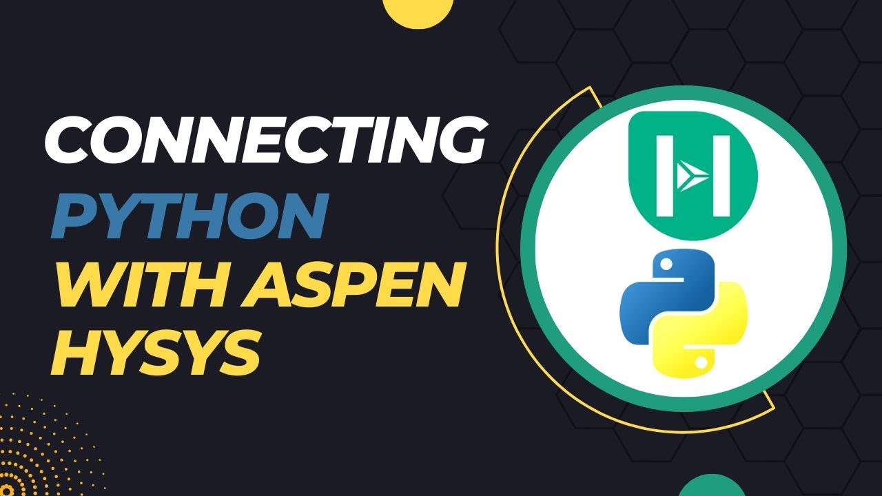 Connecting #aspenhysys with #python | Aspen HYSYS | Python | Connectivity
