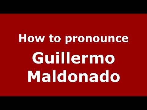 How to pronounce Guillermo Maldonado (Spanish/Argentina) - PronounceNames.com