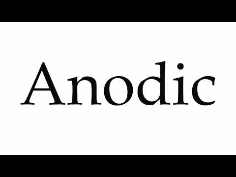 How to Pronounce Anodic