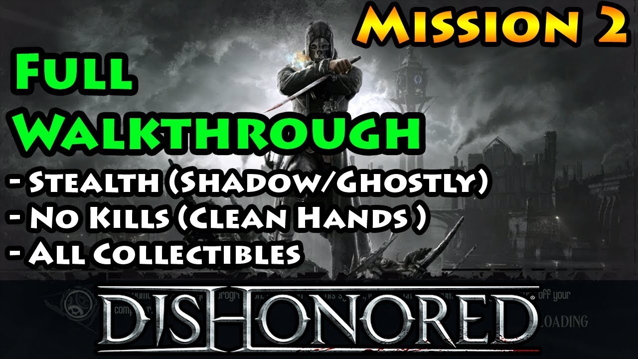 Dishonored - Mission 2 - Ghost | Shadow | Clean Hands - High Overseer Campbell