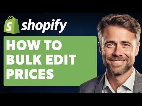 How to Bulk Edit Prices in Shopify (Full 2024 Guide)