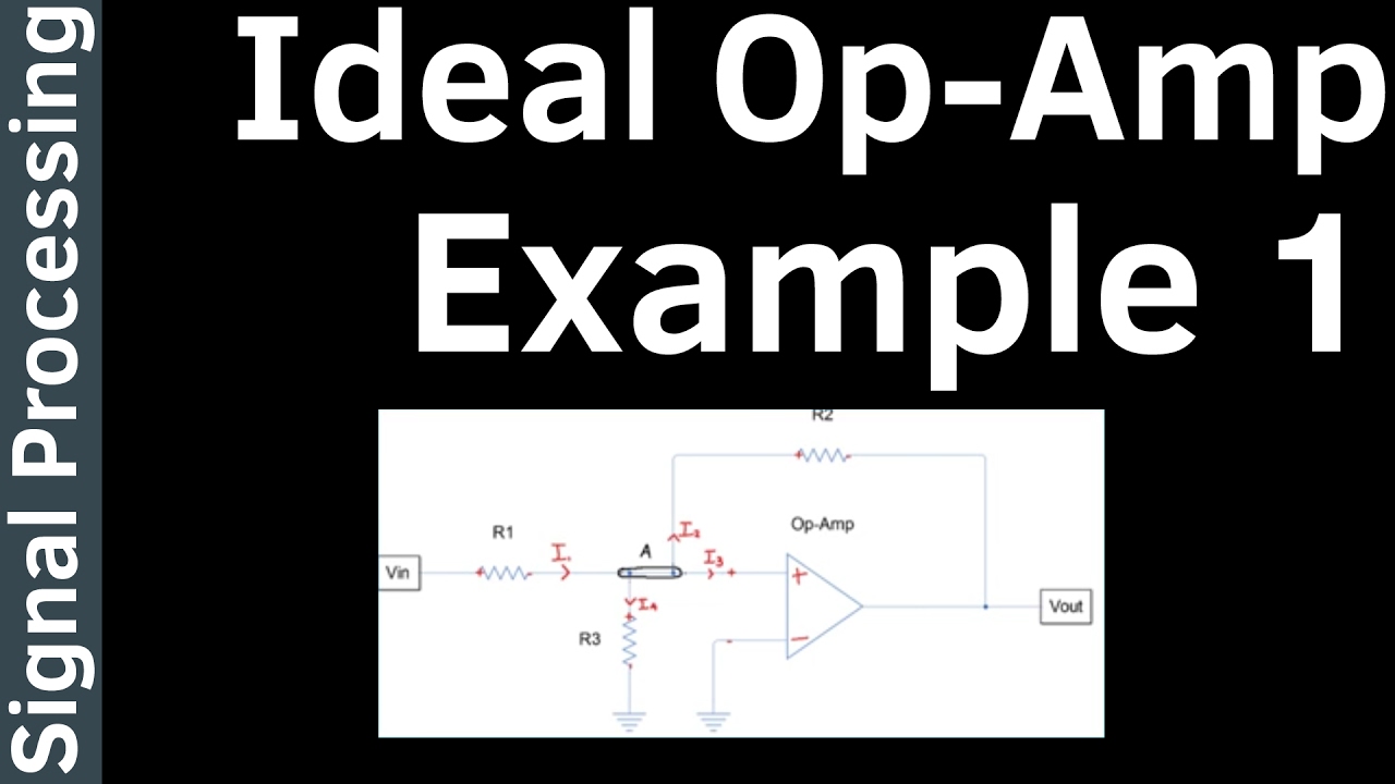 Ideal Op Amp Example #1 - Signal Processing #01