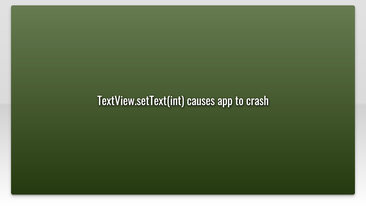 TextView.setText(int) causes app to crash