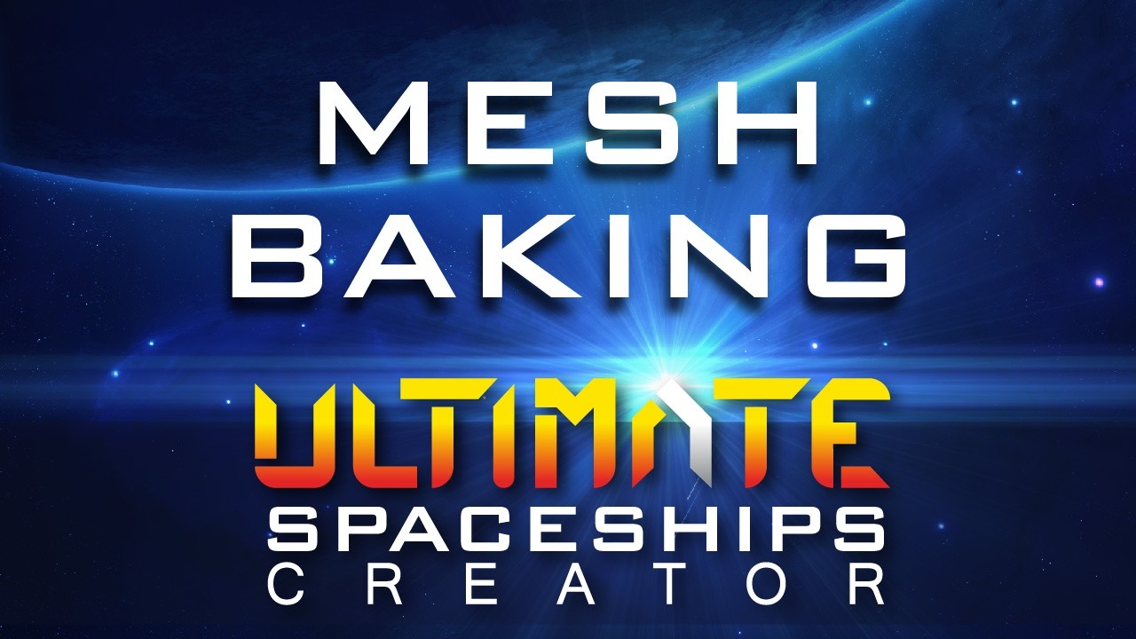 Ultimate Spaceships Creator - Mesh Baking and Combining - Unity Asset Store