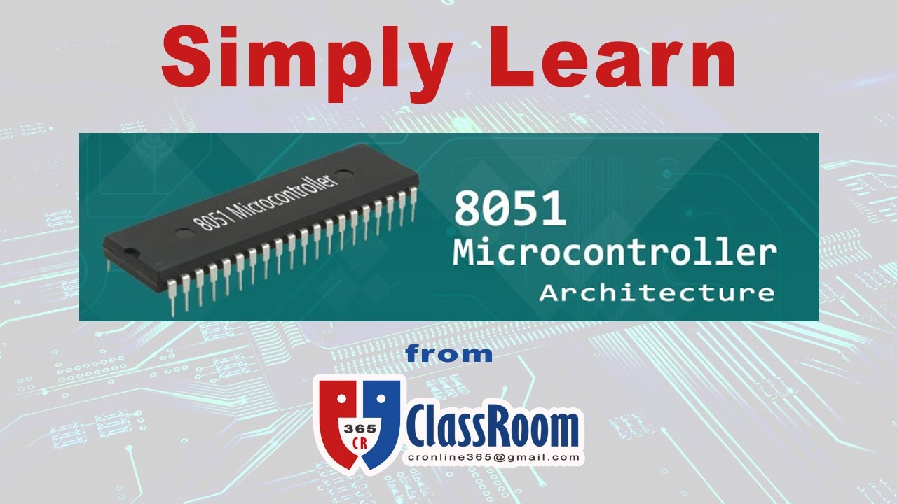 Microcontroller 8051 Architecture - Simply Learn from 365ClassRoom