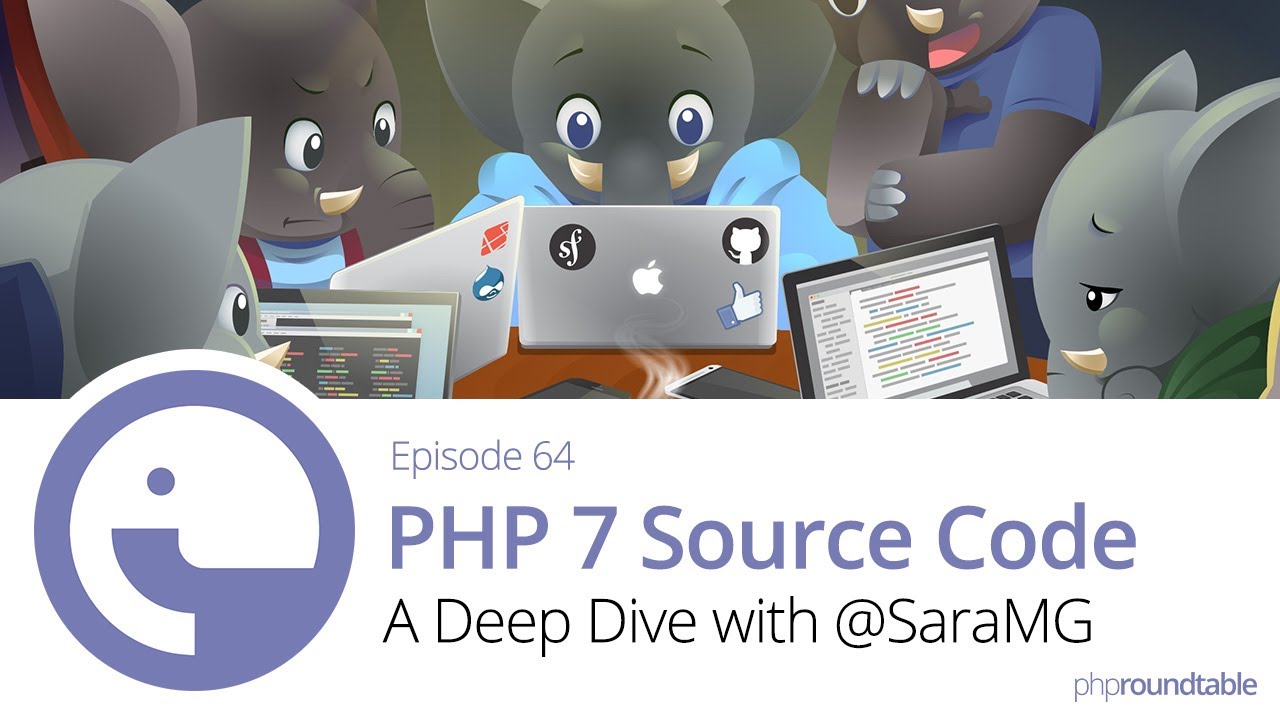 64: PHP 7 Source Code: A Deep Dive