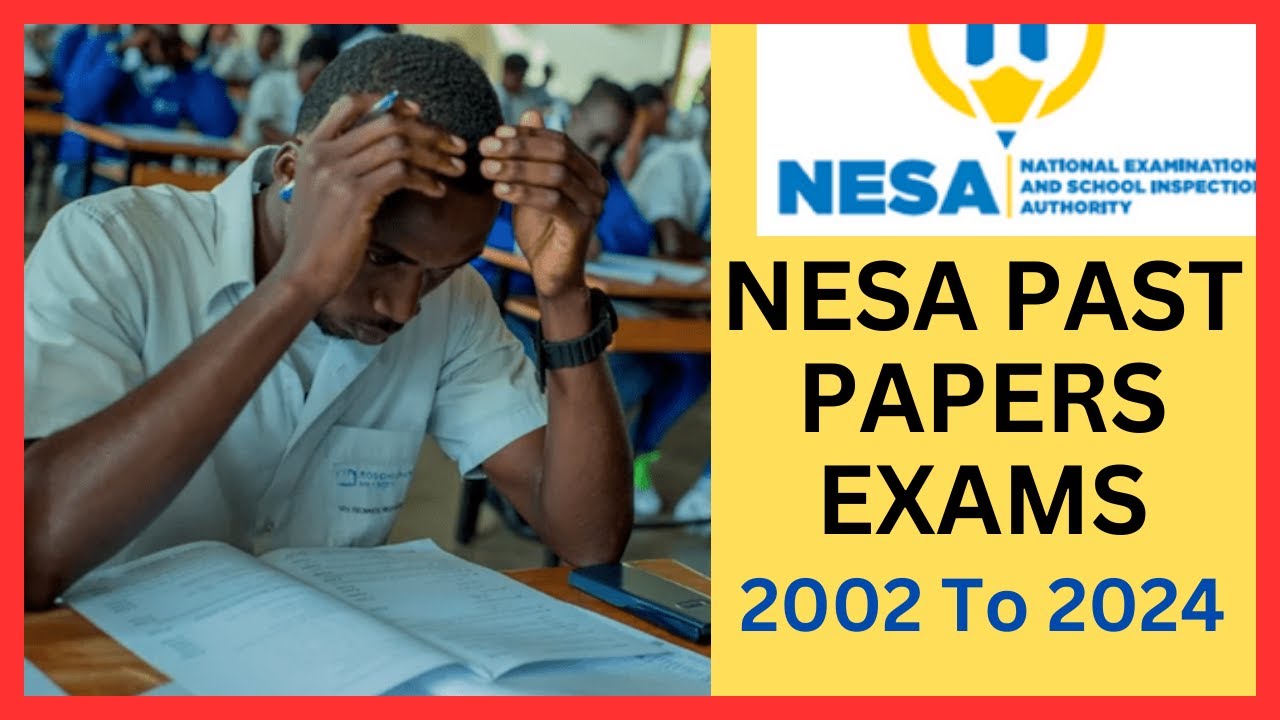 UKO WABONA IBIZAMINI BYA LETA BYAKOZWE MU MYAKA YASHIZE #2002 TO 2024/NESA PAST PAPERS EXAMS