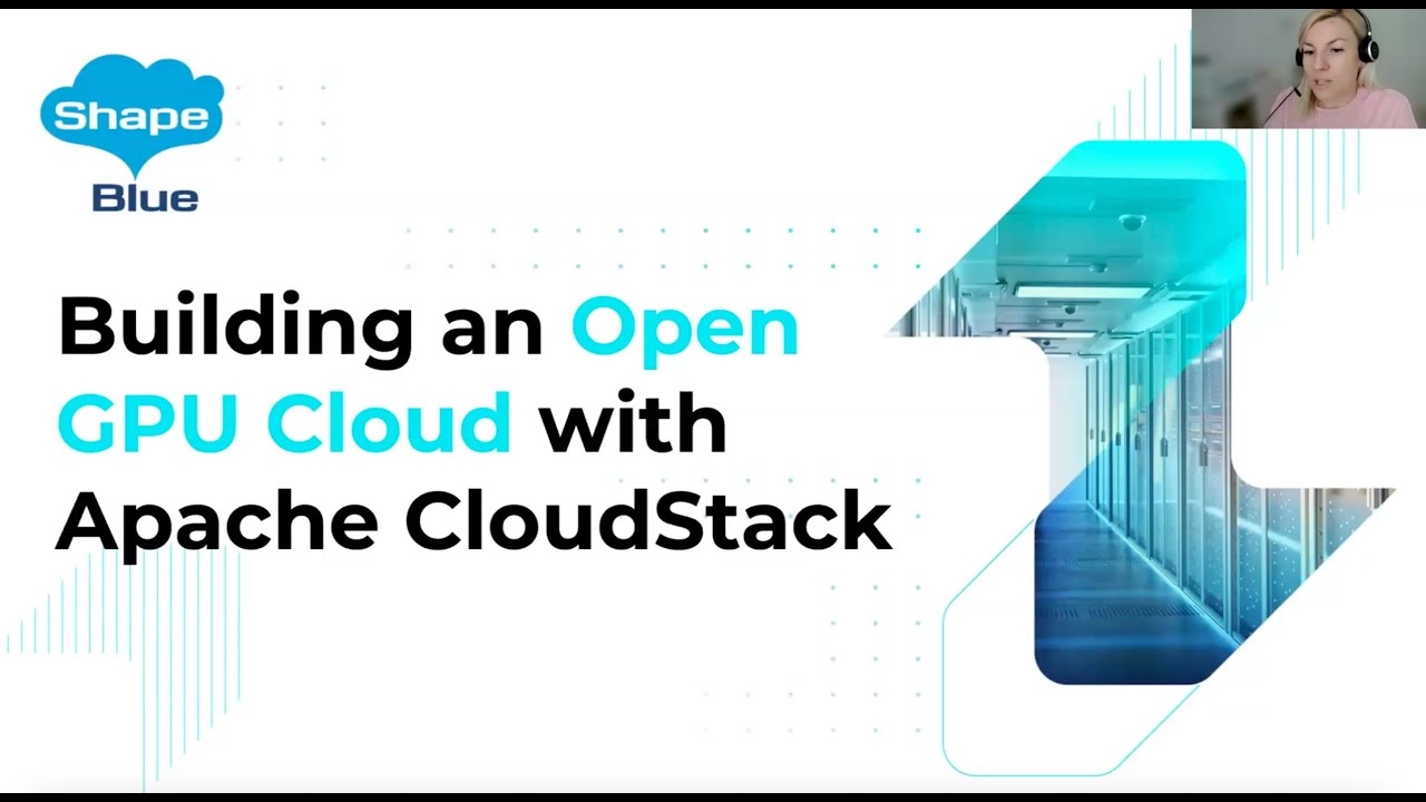 Webinar: Building an Open GPU Cloud with Apache CloudStack