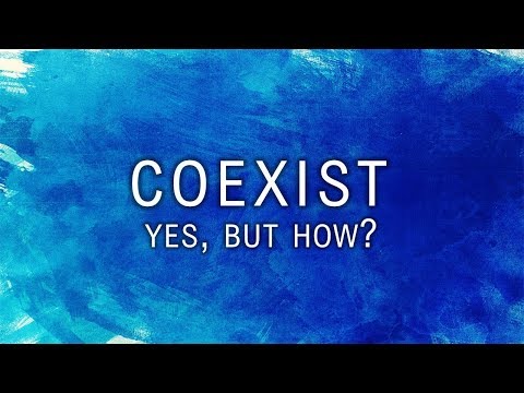 Coexist: Yes, but How?