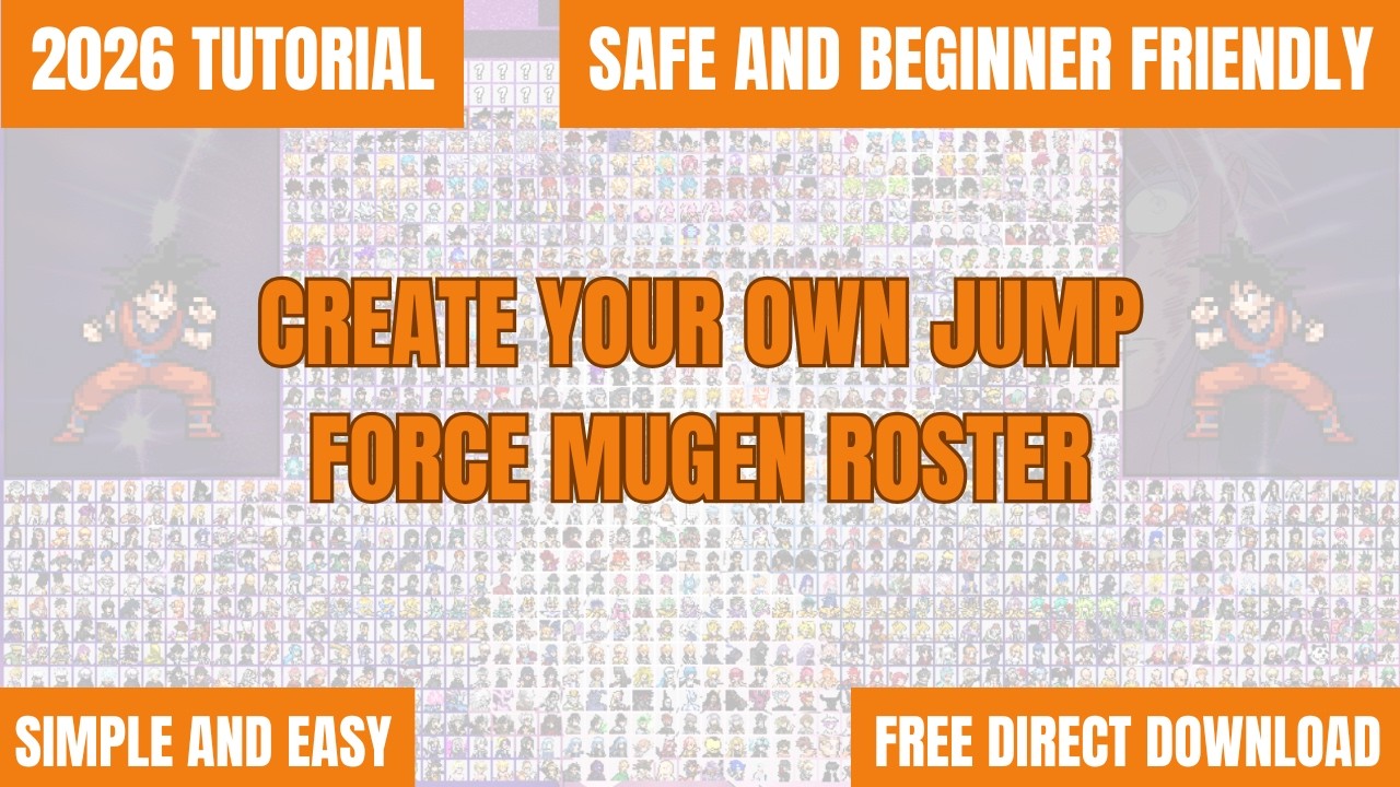 How To Create Your Own Jump Force MUGEN Roster (Beginner Tutorial 2026)