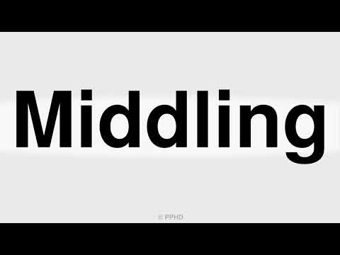 How to Correctly Pronounce Middling In English