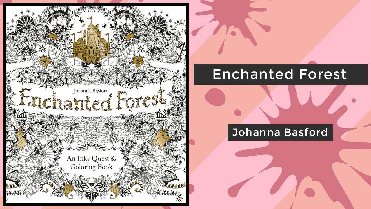 Enchanted Forest - Johanna Basford || Coloring Book Flip