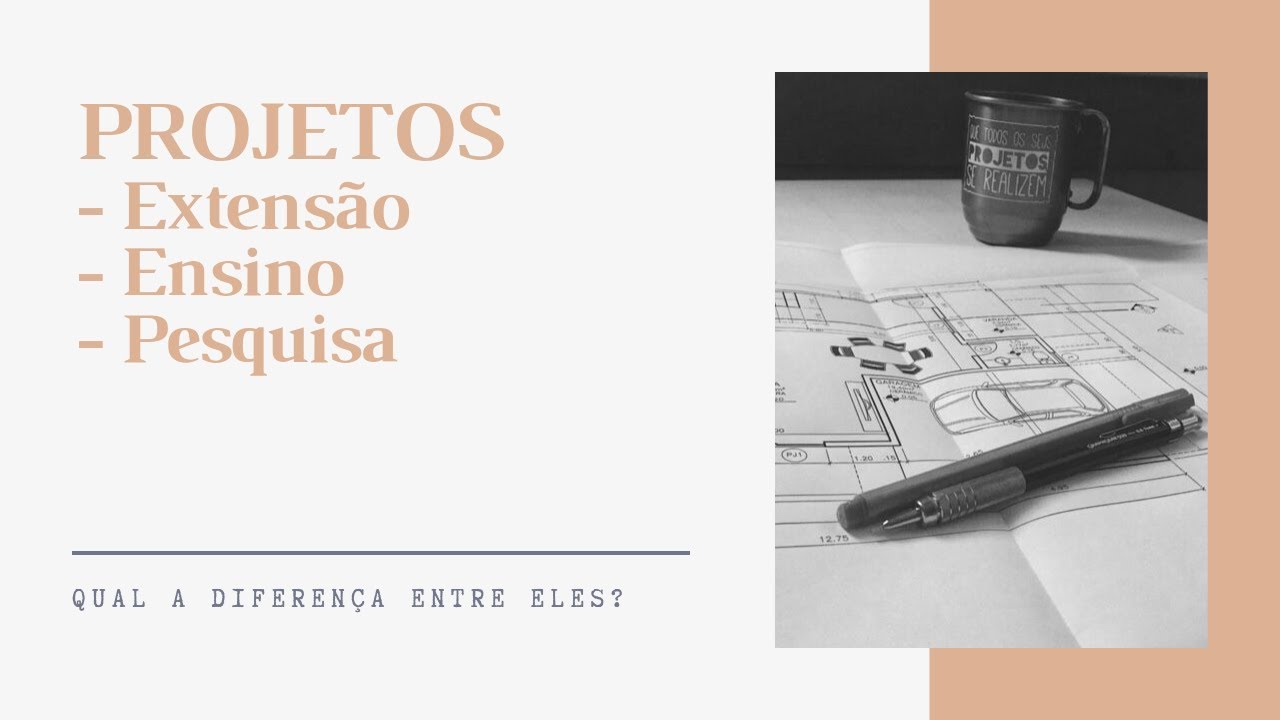PROJETOS DE EXTENSÃO, ENSINO E PESQUISA.