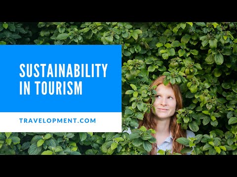 What is sustainable tourism. It might not be what you think?