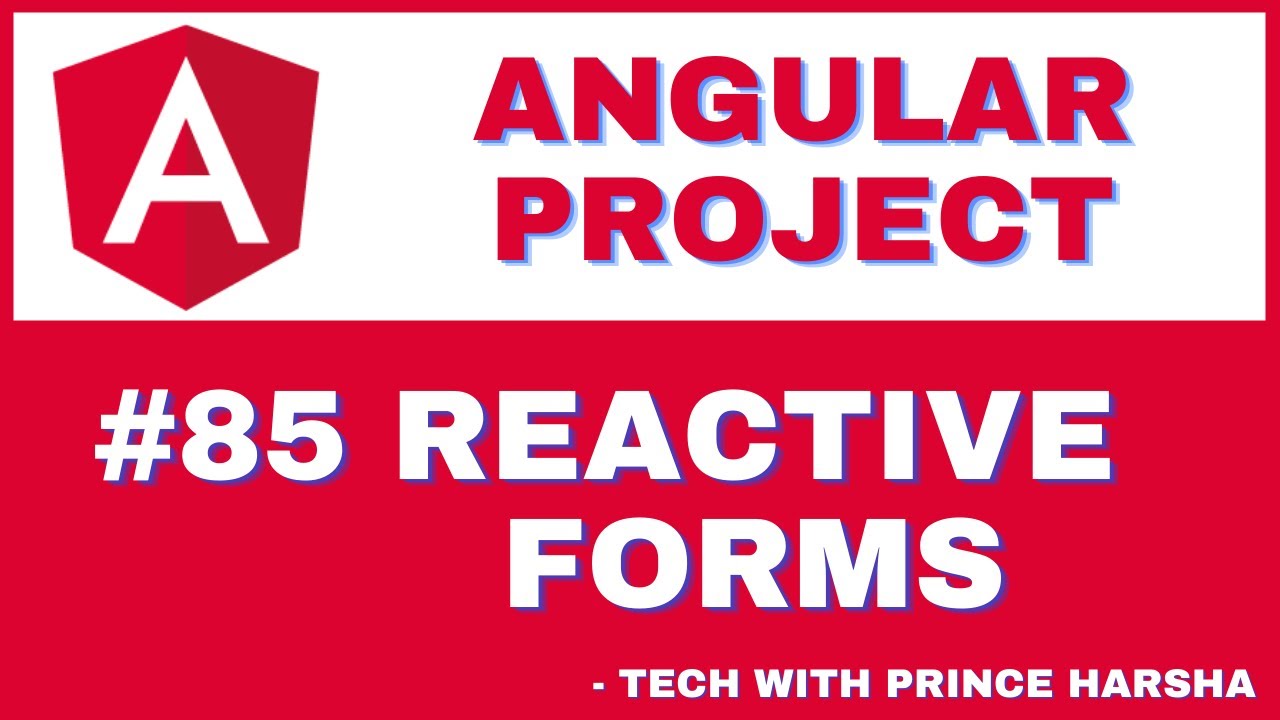 85. Angular Project Tutorial - Reactive Model Driven Forms