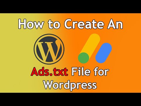 Tutorial: How to Create an Ads.txt File for Wordpress Websites - Works with AdSense!