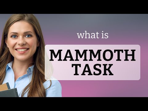 Unraveling the Phrase "Mammoth Task": A Guide to English Idioms
