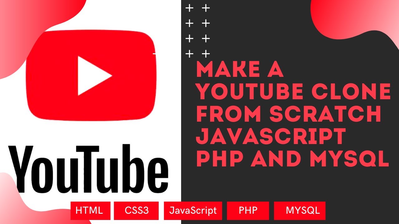 1. Introduction : Make a YouTube Clone from Scratch: JavaScript PHP and MySQL