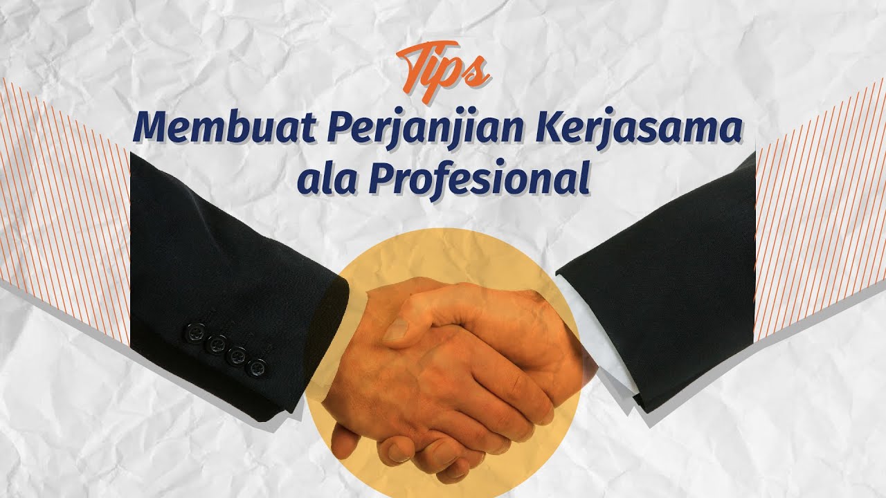 Membuat Perjanjian Kerjasama Kayak Profesional, Bagaimana Caranya? | Law Law Land