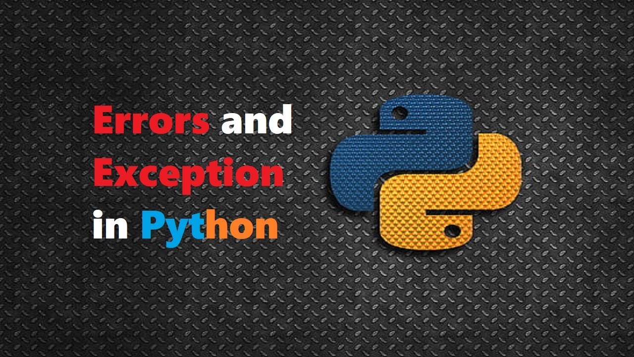 Errors and Exceptions in Python